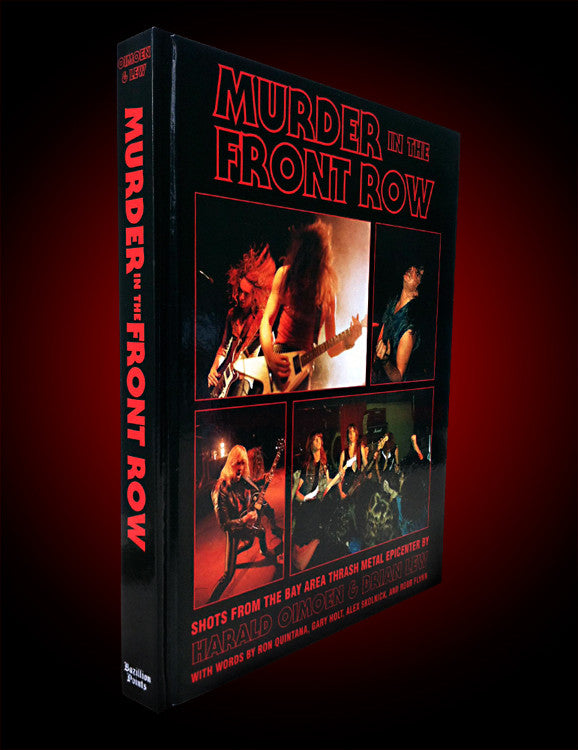 MURDER IN THE FRONT ROW: SHOTS FROM THE BAY AREA THRASH METAL EPICENTE ...